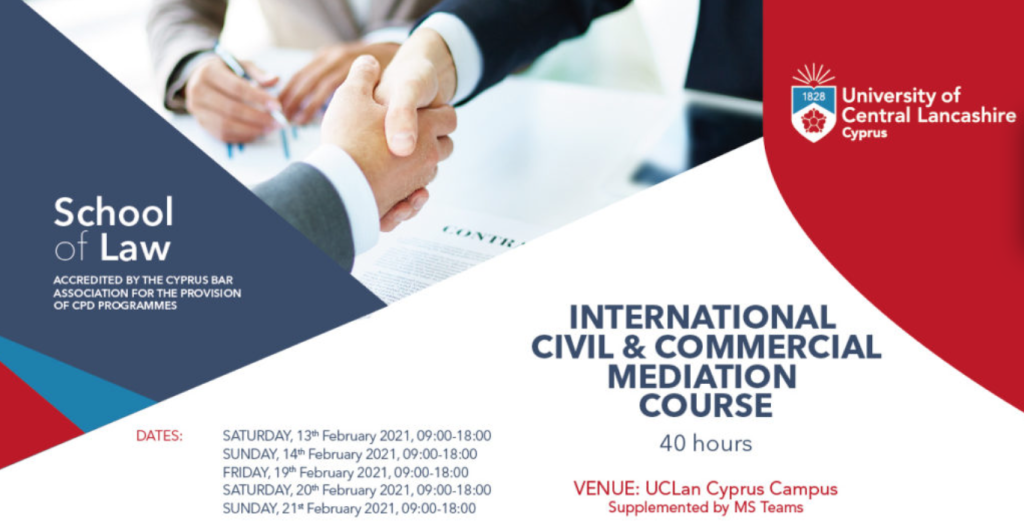 International Civil & Commercial Mediation course, The School of Law of UCLan Cyprus, 13-21 ...
